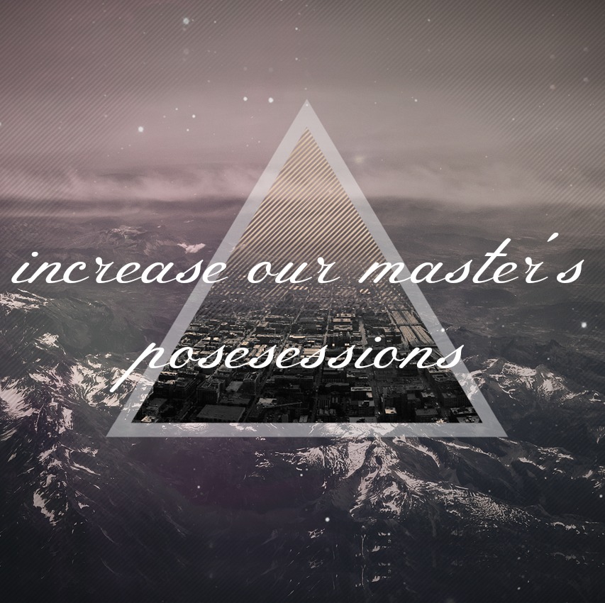 Jesus Calls Us to Increase Our Master's Possessions (and Gain Our ...