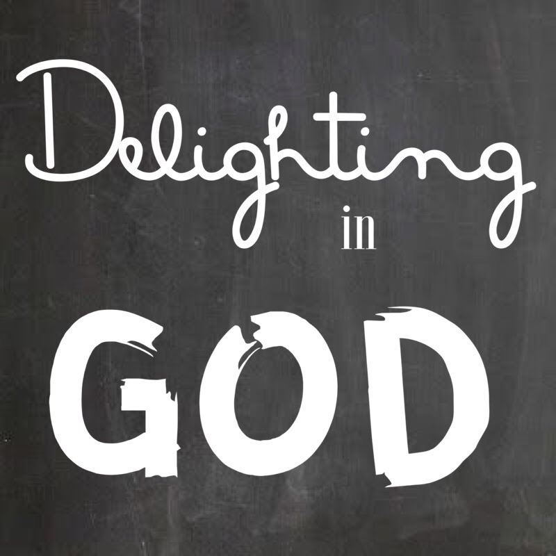 Delighting in God - Caz Church