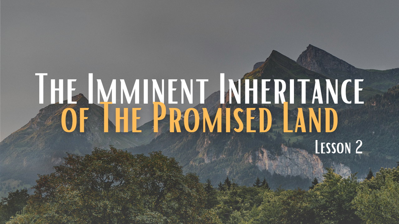 The Imminent Inheritance of The Promised Land - Caz Church